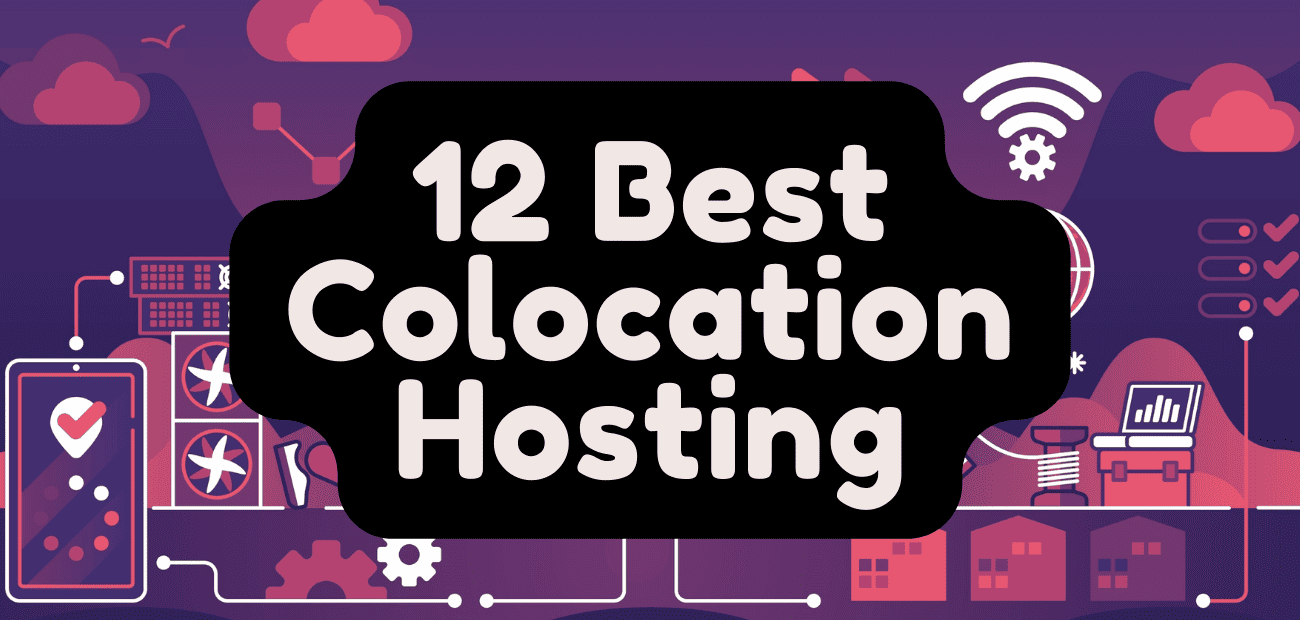 12 Best Colocation Hosting Providers (2025)