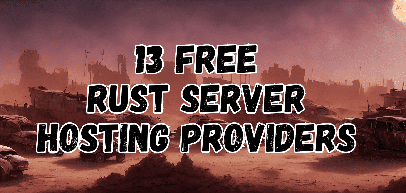 13 Free Rust Server Hosting Providers (2024)