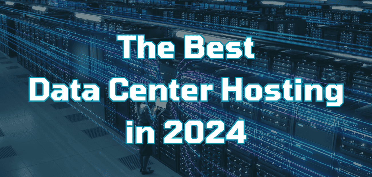 13 Best Data Center Hosting Services (2025)
