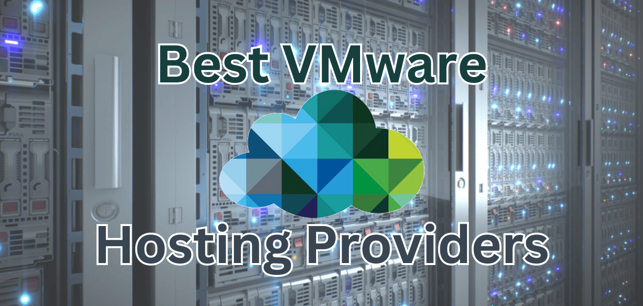 12 Best VMware Hosting Providers + Alternatives (Oct. 2025)