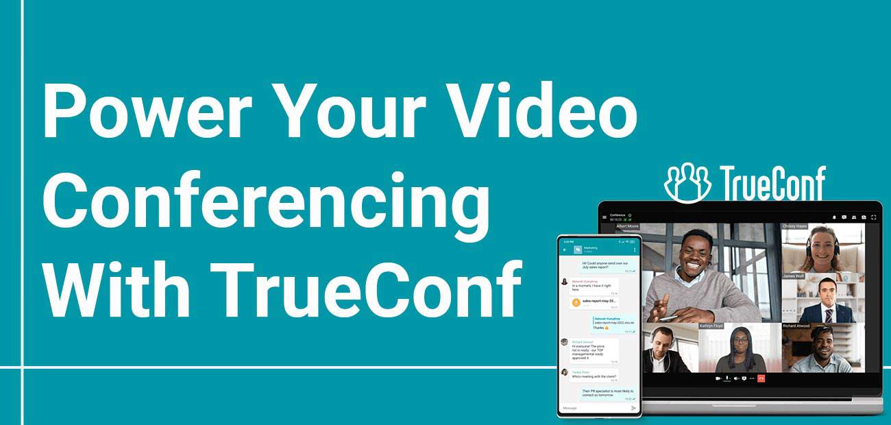 TrueConf Offers Secure Video Conferencing Software for Every Industry ...