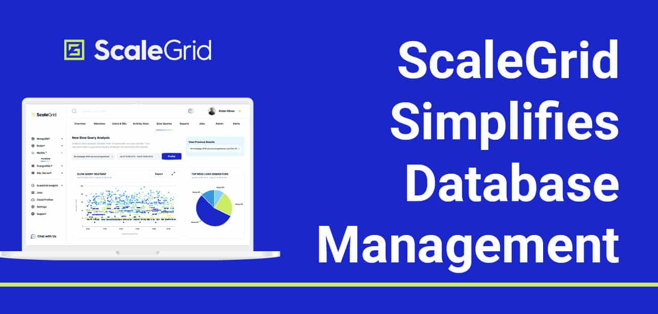 Scalegrid Simplifies Database Management With Fully Managed Database As