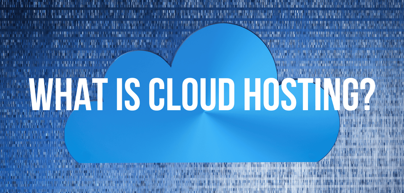 What Is Cloud Hosting?