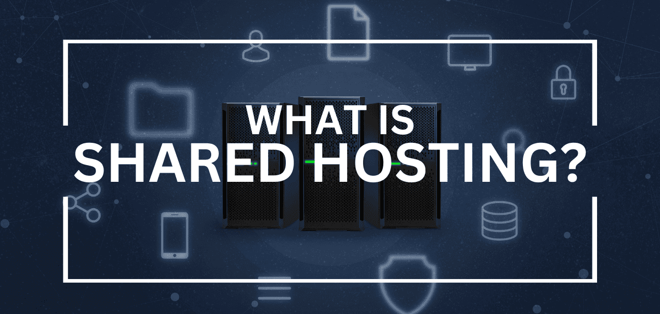 What Is Shared Hosting? A Comprehensive Guide