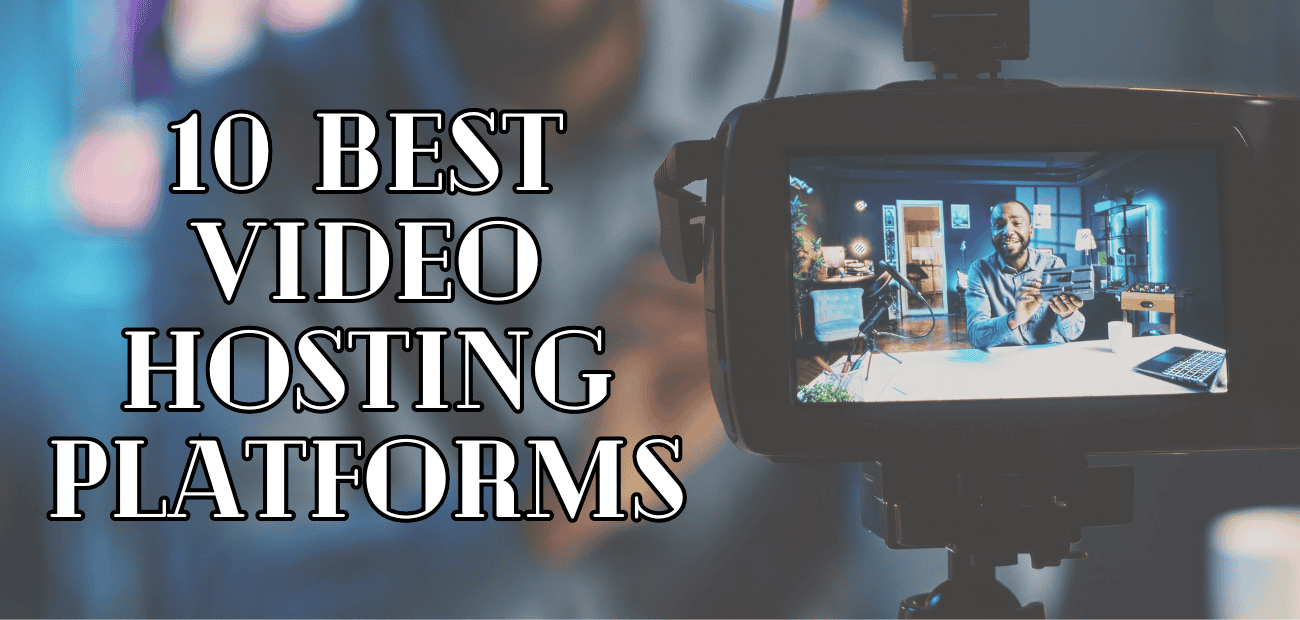 10 Best Video Hosting Platforms in 2024