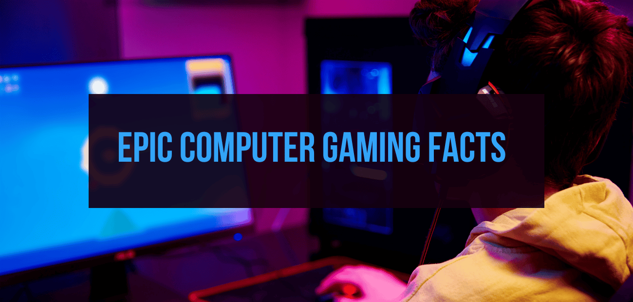 50 Epic Computer Gaming Facts for 2025