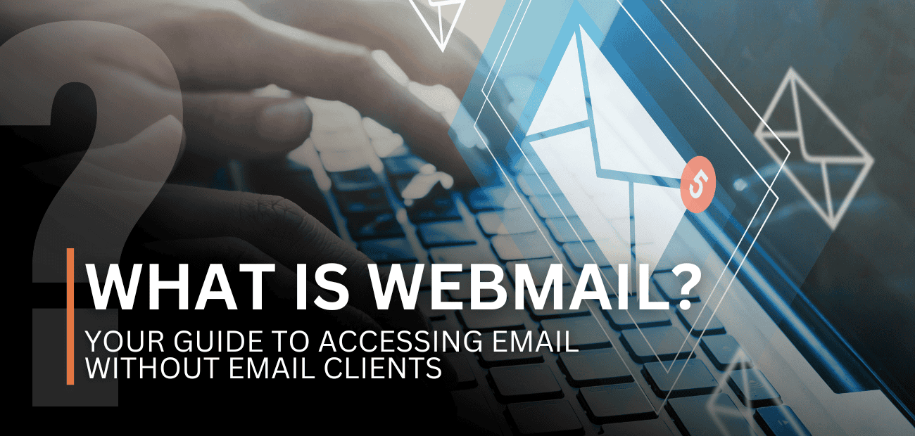 What Is Webmail? Your Guide to Accessing Email Without Email Clients